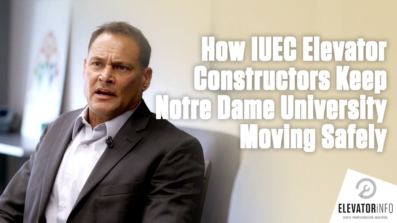 How IUEC Elevator Constructors Keep Notre Dame University Moving Safely - ElevatorInfo